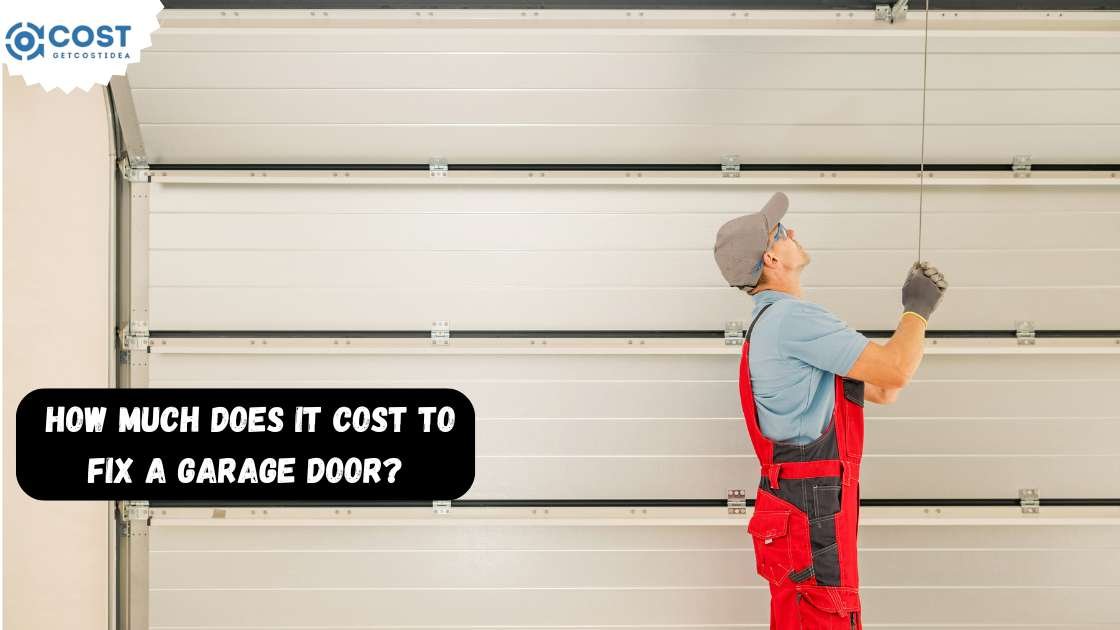 How Much Does It Cost To Fix A Garage Door?