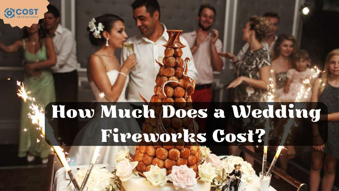 How Much Do Wedding Fireworks Cost? (2026 Pricing Guide)